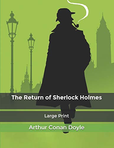 The Return of Sherlock Holmes: Large Print by Arthur Conan Doyle ...