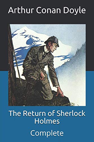 The Return of Sherlock Holmes: Complete by Arthur Conan Doyle | Goodreads