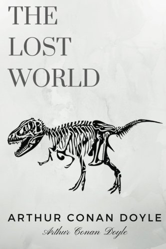 The Lost World by Arthur Conan Doyle: The Lost World by Arthur Conan ...
