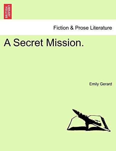 A Secret Mission. by Emily Gerard | Goodreads