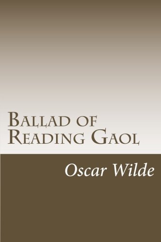 Ballad of Reading Gaol by Oscar Wilde | Goodreads