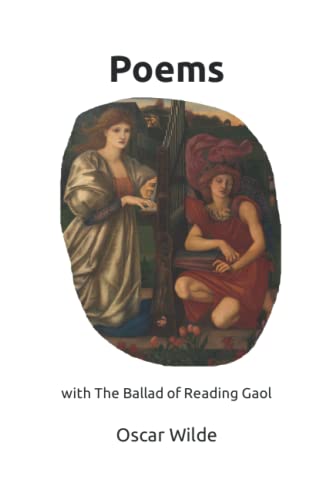 Poems: with The Ballad of Reading Gaol by Oscar Wilde | Goodreads