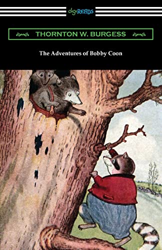 The Adventures of Bobby Coon by Thornton W. Burgess | Goodreads