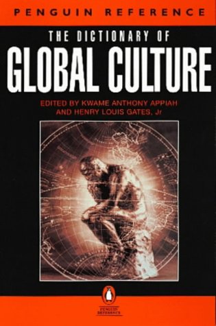 The Dictionary of Global Culture (Penguin reference) by Henry Gates ...