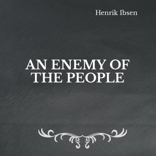 An Enemy of the People: Square Sized Edition by Henrik Ibsen | Goodreads