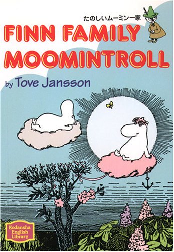 たのしいムーミン一家―Finn family Moomintroll 【講談社英語文庫】 by Tove Jansson; Elizabeth ...