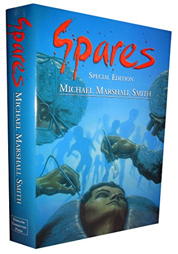 Spares Sterling Edition 1 / 100 Signed Limited by Michael Marshall Smith | Goodreads