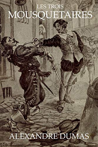 Les Trois Mousquetaires (French Edition) by Alexandre Dumas | Goodreads
