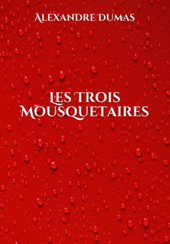 Les Trois Mousquetaires (French Edition) by Alexandre Dumas | Goodreads
