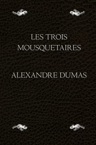 Les Trois Mousquetaires (Illustré) by Alexandre Dumas | Goodreads