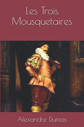 Les Trois Mousquetaires (French Edition) by Alexandre Dumas | Goodreads