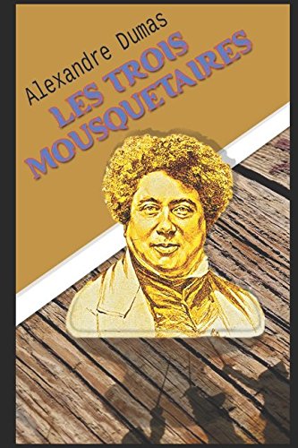 LES TROIS MOUSQUETAIRES (French Edition) by Alexandre Dumas | Goodreads