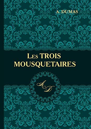 Les Trois mousquetaires (French Edition) by Alexandre Dumas | Goodreads