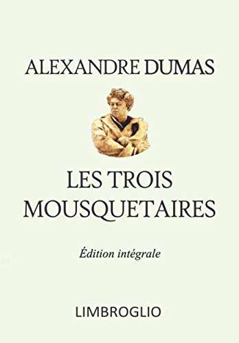 Les trois mousquetaires: Édition intégrale by Alexandre Dumas | Goodreads