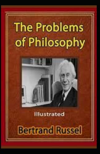 The Problems of Philosophy Illustrated by Bertrand Russell | Goodreads