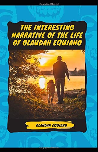 The Interesting Narrative of the Life of Olaudah Equiano illustrated by ...