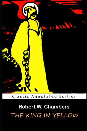 The King in Yellow (Annotated Edition) : Decadent Literature Novel by ...