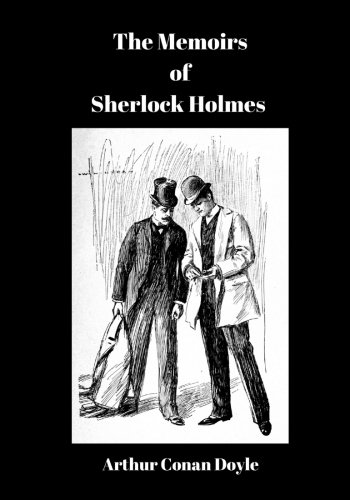Memoirs of Sherlock Holmes: Large Print by Arthur Conan Doyle | Goodreads