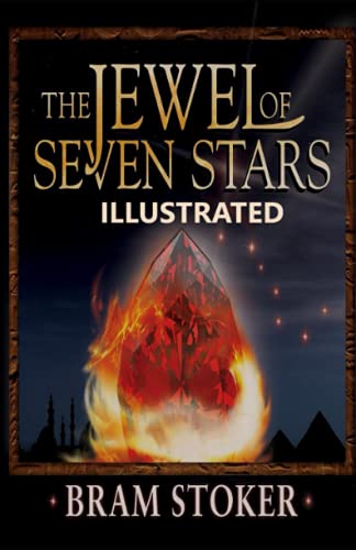 The Jewel of Seven Stars Illustrated by Bram Stoker | Goodreads