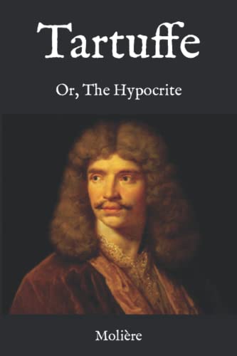 Tartuffe: Or, The Hypocrite by Molière | Goodreads