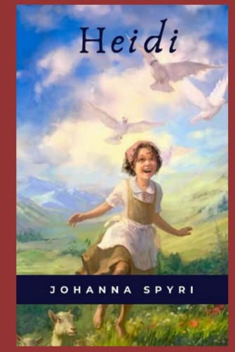 Heidi : Illustrated by Johanna Spyri | Goodreads