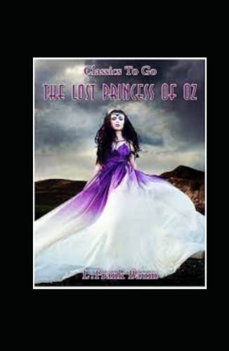 The Lost Princess of Oz: Illustrated Edition by L. Frank Baum | Goodreads