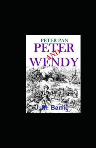 Peter Pan (Peter and Wendy): annotated by J.M. Barrie | Goodreads