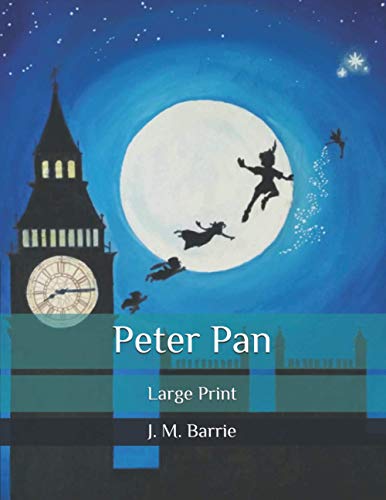 Peter Pan: Large Print by J.M. Barrie | Goodreads