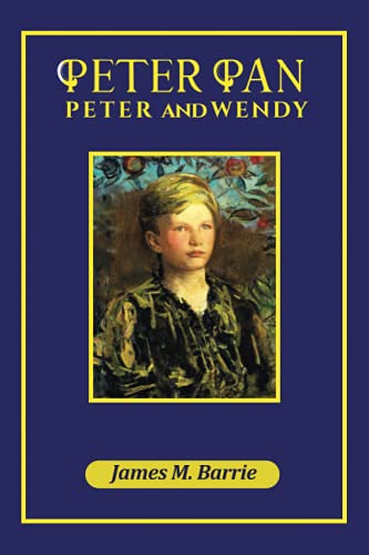 Peter Pan Peter and Wendy by J.M. Barrie | Goodreads