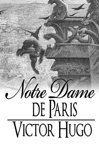 Notre-Dame de Paris (French Edition) by Victor Hugo | Goodreads