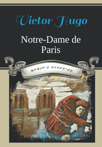 Notre-Dame de Paris by Victor Hugo | Goodreads