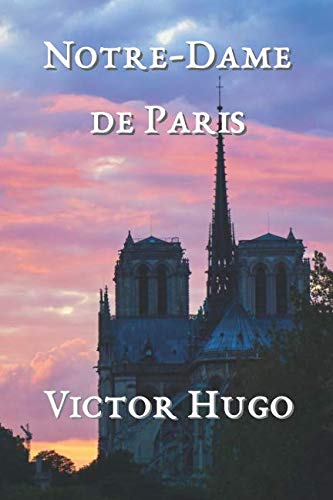 Notre-Dame de Paris: Texte intégral (French Edition) by Victor Hugo ...