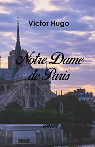 Notre Dame de Paris (French Edition) by Victor Hugo | Goodreads