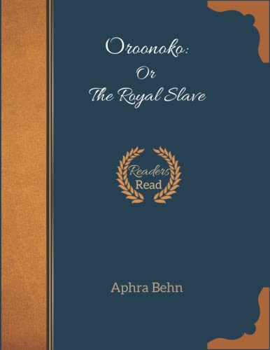 Oroonoko: or, the Royal Slave Illustrated by Aphra Behn | Goodreads