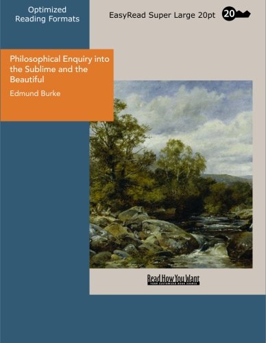 Philosophical Enquiry into the Sublime and the Beautiful: [EasyRead ...