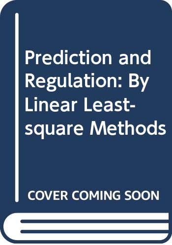 Prediction and Regulation: By Linear Least-square Methods by WHITTLE ...