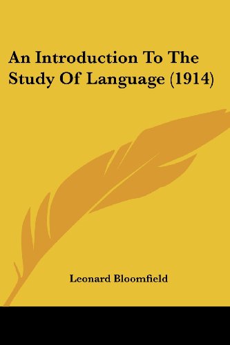 An Introduction To The Study Of Language by Author Leonard Bloomfield ...