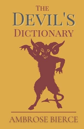 The Devil's Dictionary (Classic illustrated) by Ambrose Bierce | Goodreads