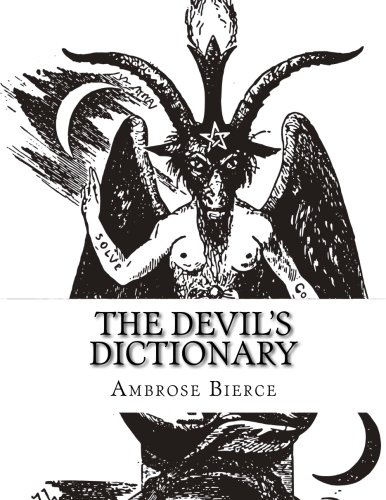 The Devil's Dictionary by Ambrose Bierce | Goodreads