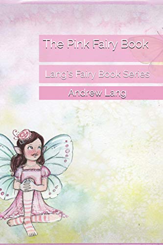 The Pink Fairy Book: Lang's Fairy Book Series by Andrew Lang | Goodreads