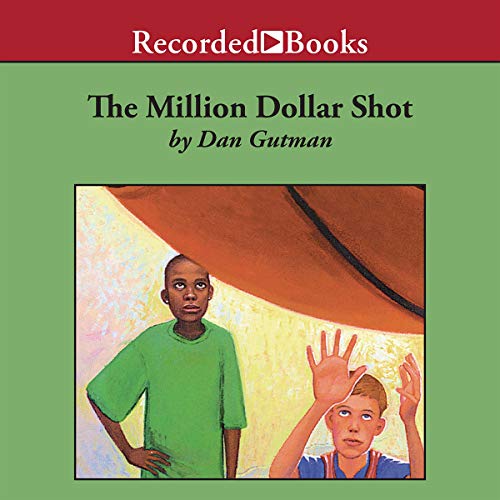 The Million Dollar Shot (The Million Dollar Series) by Dan Gutman ...