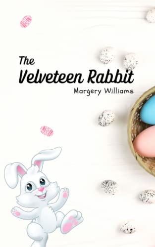 The Velveteen Rabbit: (Classics illustrated edition) "Heartwarming ...