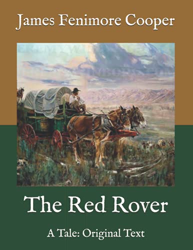 The Red Rover: A Tale: Original Text by James Fenimore Cooper | Goodreads