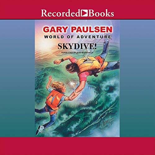 Skydive! (The World of Adventures Series) by Gary Paulsen | Goodreads