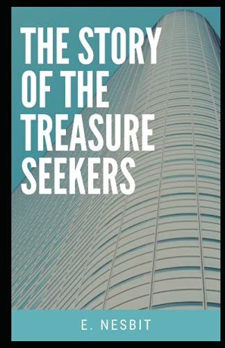 The Story of the Treasure Seekers Illustrated by E. Nesbit | Goodreads
