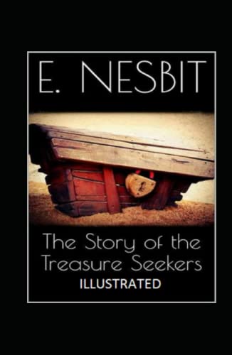 The Story of the Treasure Seekers Illustrated by E. Nesbit | Goodreads