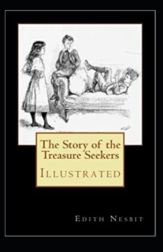 The Story of the Treasure Seekers Illustrated by E. Nesbit | Goodreads