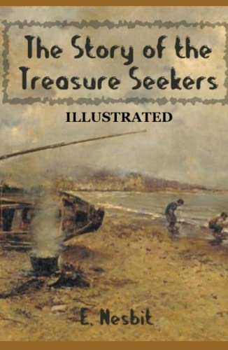 The Story of the Treasure Seekers Illustrated by E. Nesbit | Goodreads