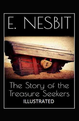 The Story of the Treasure Seekers Illustrated by E. Nesbit | Goodreads