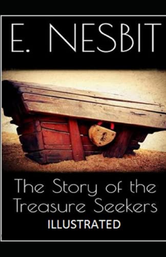 The Story of the Treasure Seekers Illustrated by E. Nesbit | Goodreads